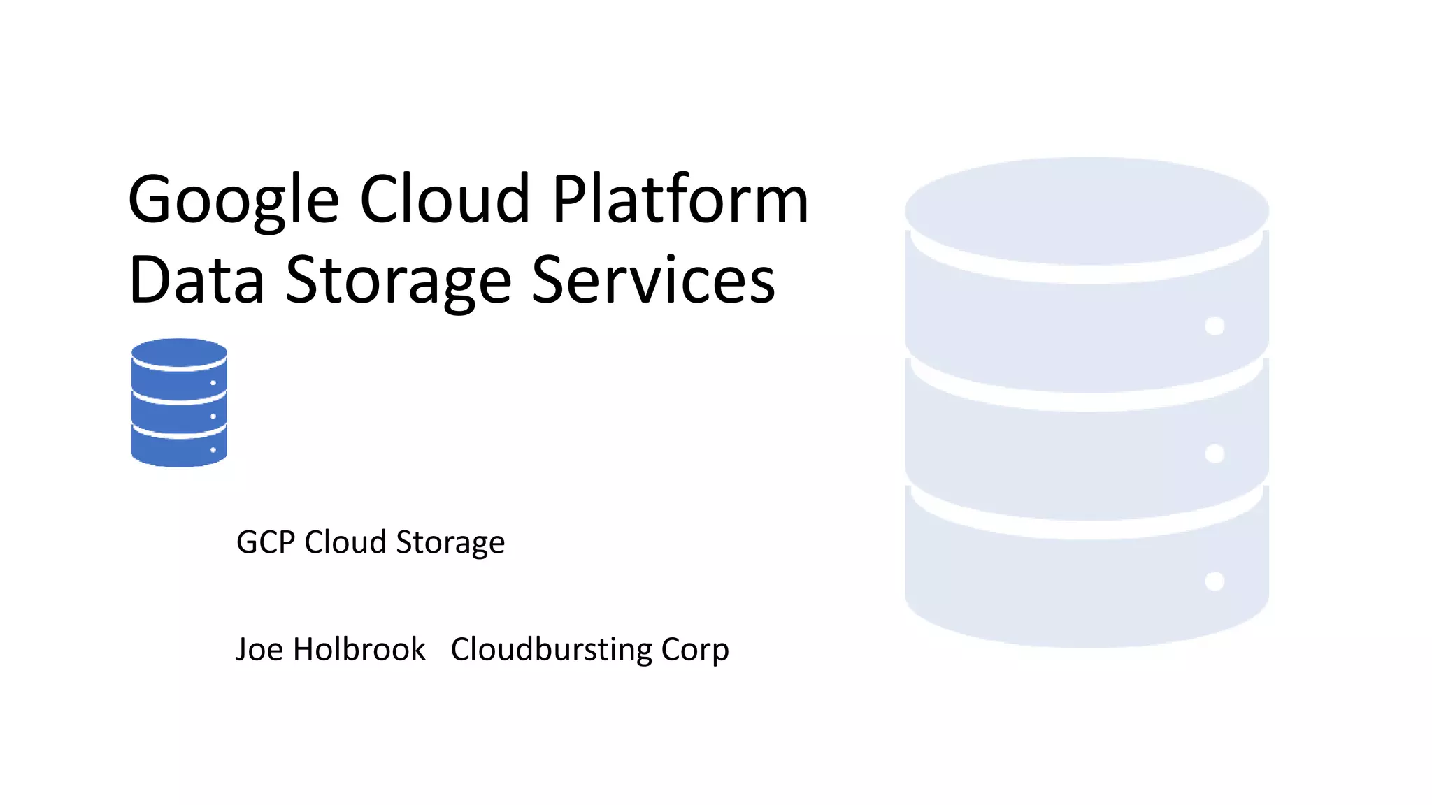 Google Cloud Platform Intro to Data and Storage Services | PPT