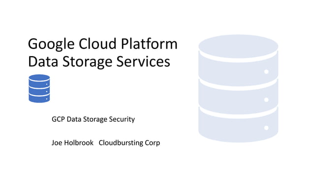 GCP Cloud Storage Security | PPTX | Cloud Computing | Internet