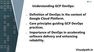 GCP DevOps Online Training - GCP DevOps Training in Hyderabad.pptx