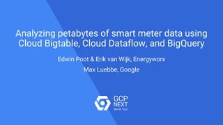 Analyzing petabytes of smartmeter data using Cloud Bigtable, Cloud ...