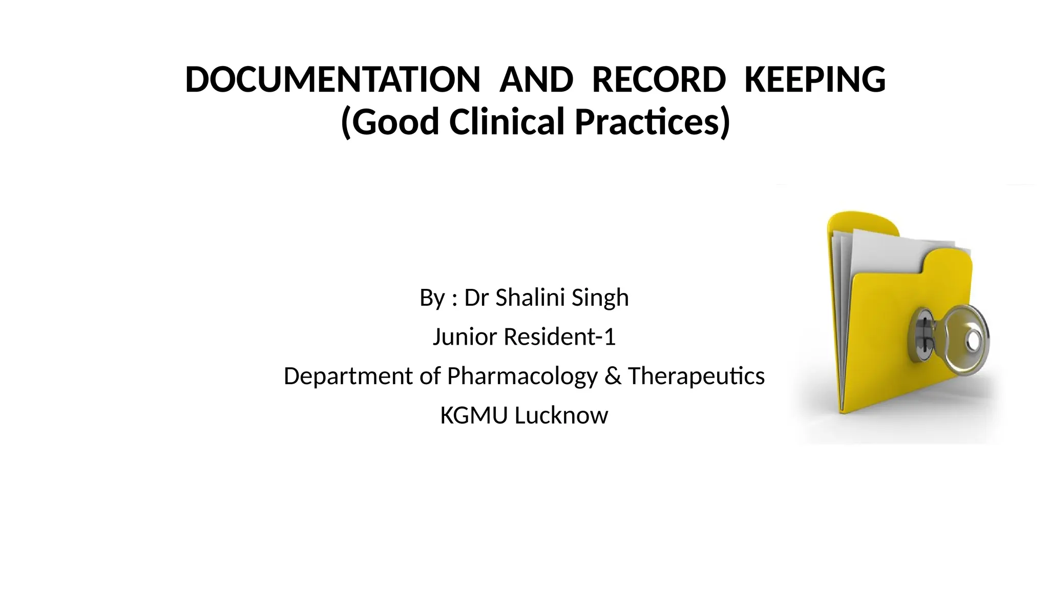 Good Clinical Practices(GCP) -Documentation | PPTX