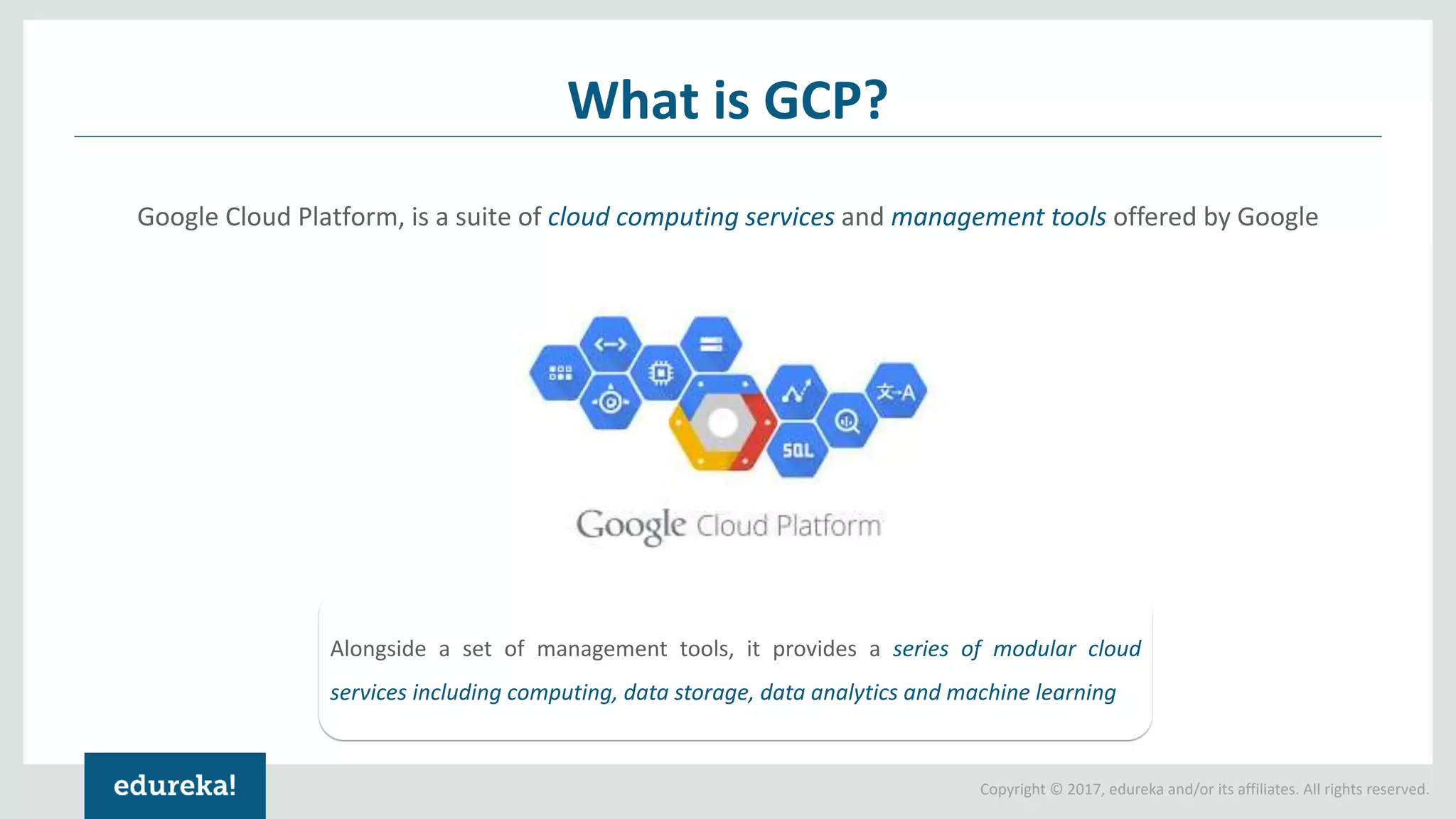 Google Cloud Platform Tutorial | GCP Fundamentals | Edureka | PPT