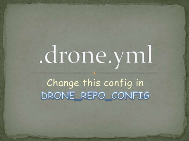 drone continuous Integration | PPTX | Programming Languages | Computing