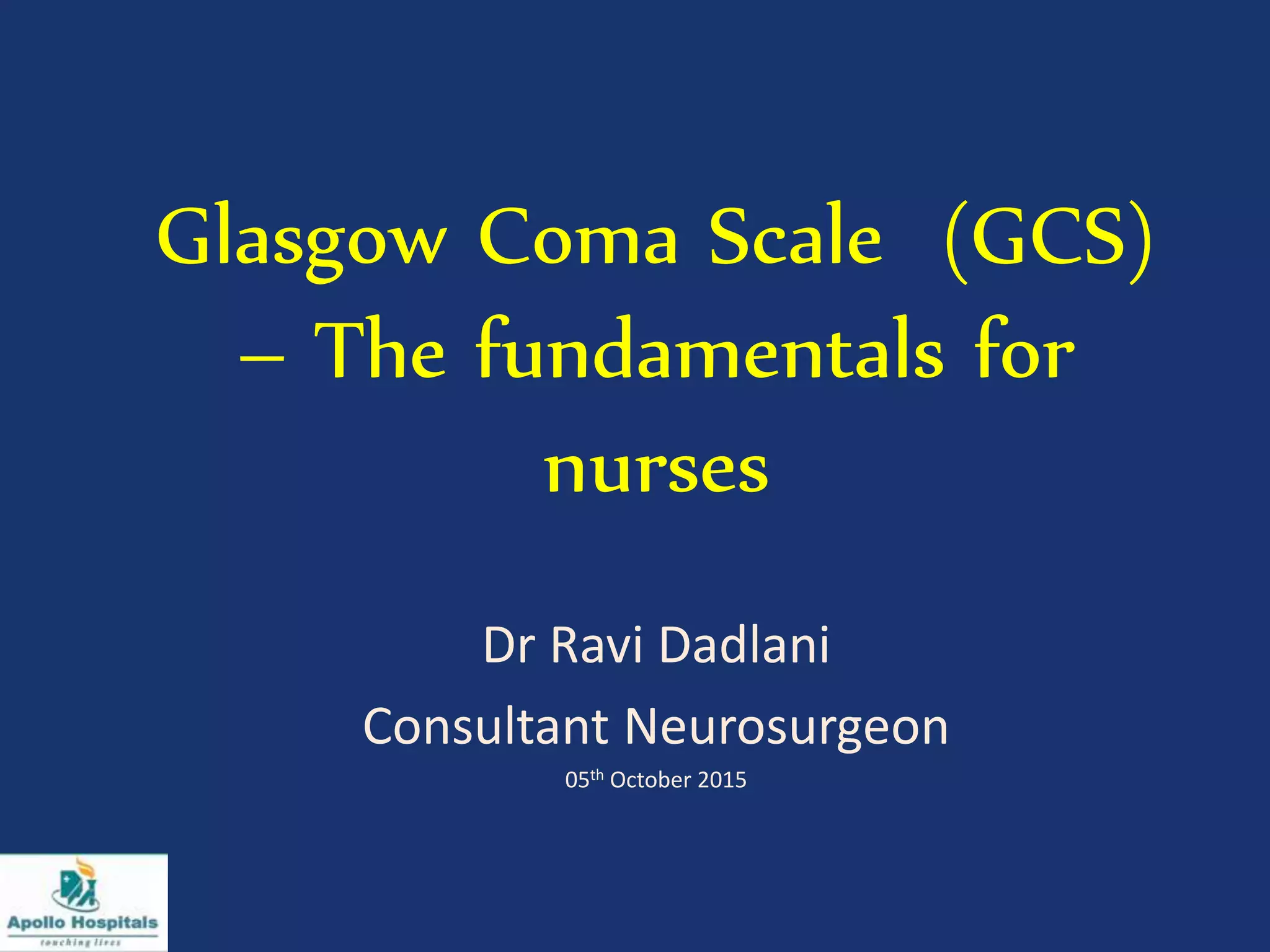 GCS - The fundamentals for nurses and nursing students | PPTX
