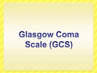 gcs(Glasgow Coma Scale) ppt to understand.pptx