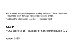 GCS-Pupils score in Traumatic Brain Injury | PPT