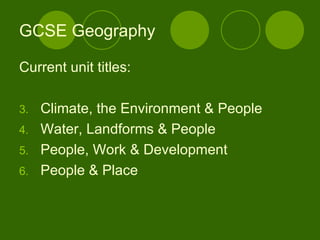 GCSE Geography 2009 Presentation | PPT