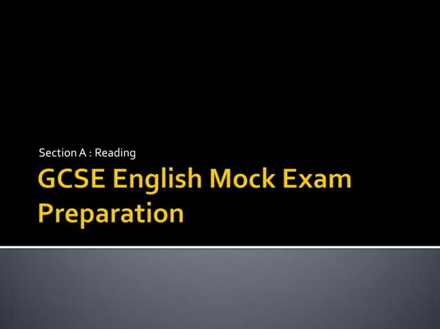 Gcse english mock exam preparation 2011 | PPTX