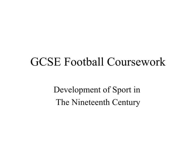 Gcse football coursework | PPT