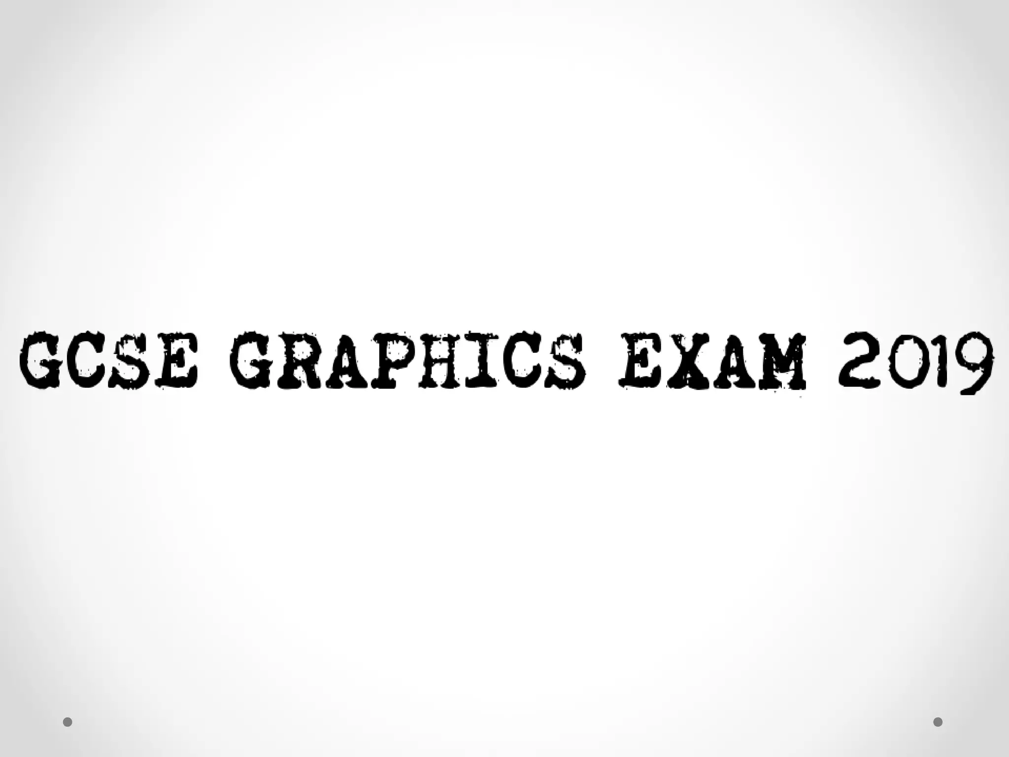 Gcse graphics exam 2019 | PPT