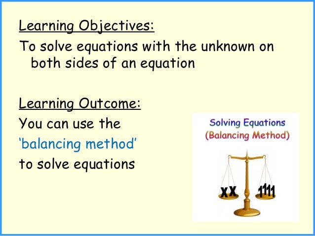 Solving equations using the balancing method