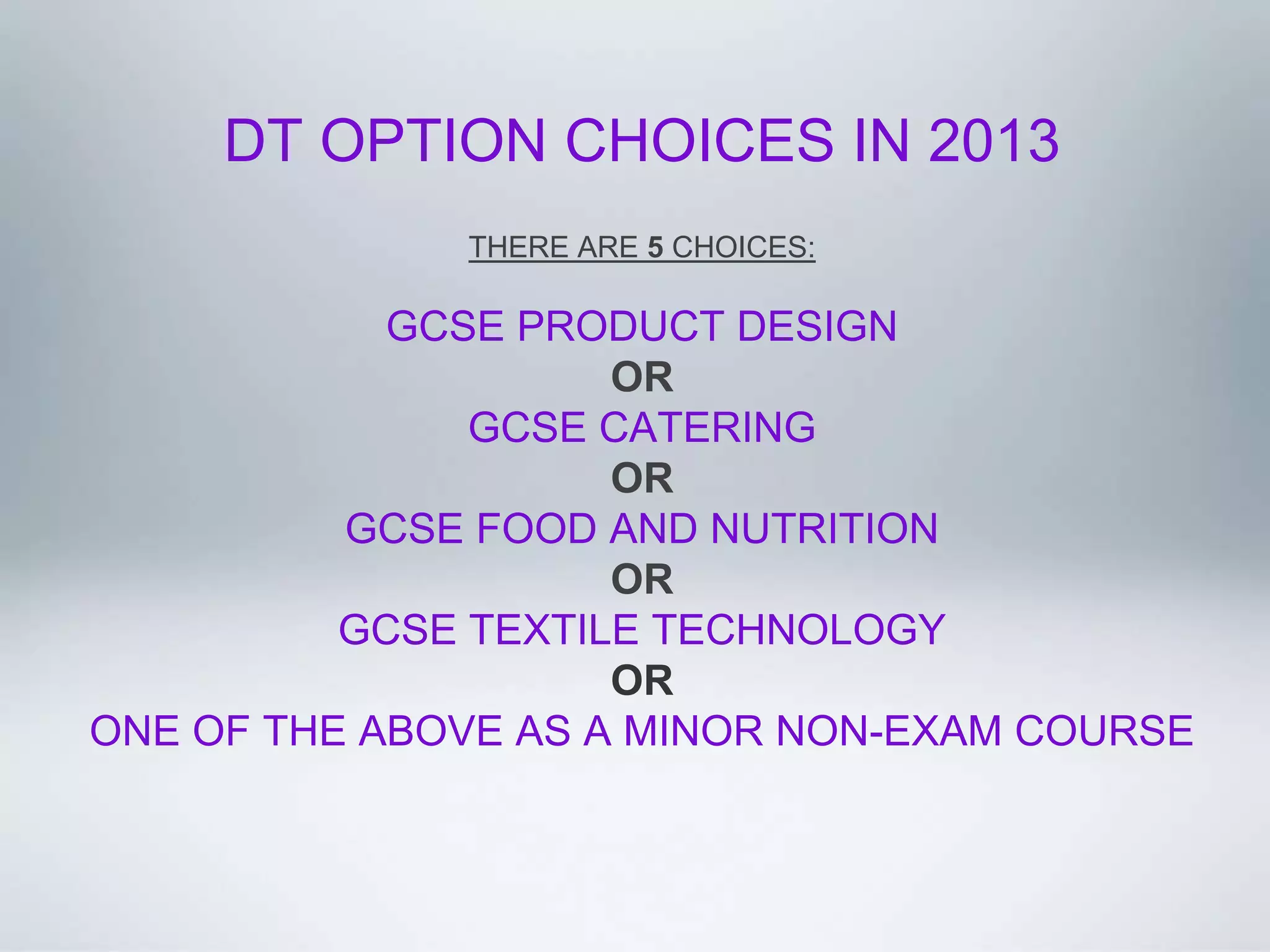 GCSE DT Options Slideshow January 2013 | PDF
