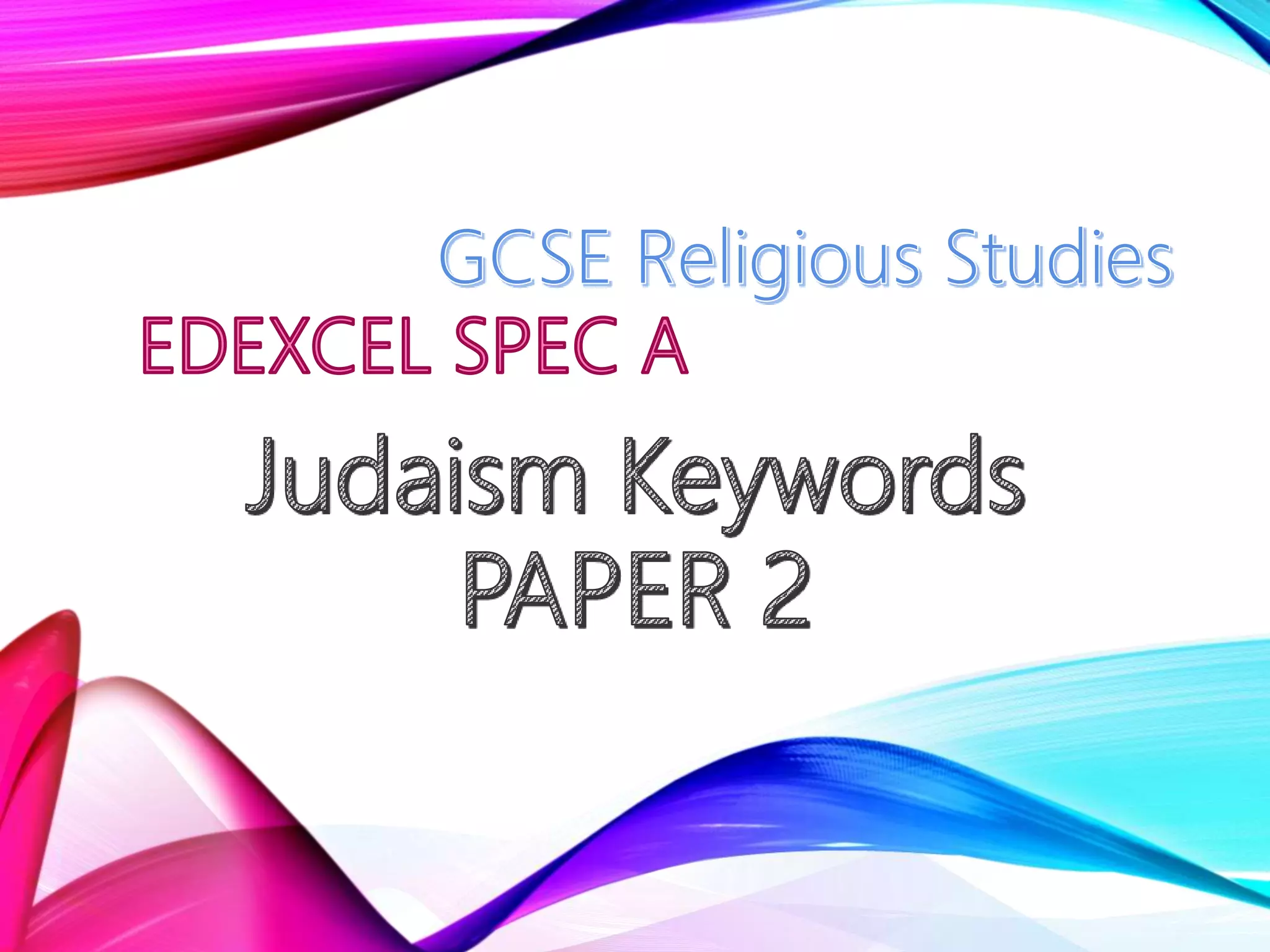 GCSE RE Paper 2 - Unit 2 - Judaism Keywords | PPT