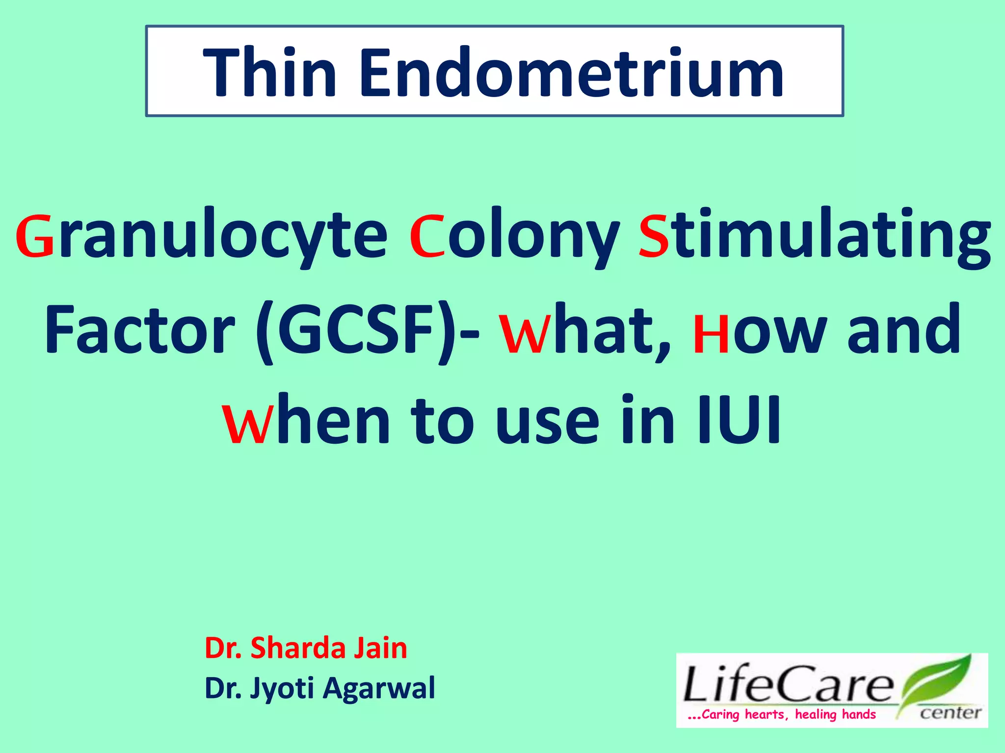 Thin Endometrium Granulocyte Colony Stimulating Factor (GCSF)- What ...
