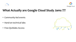 Google Cloud Study Jams | PPTX