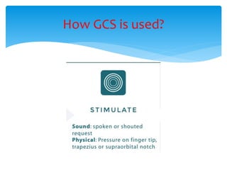 The Glasgow Coma Scale (GCS) | PPTX