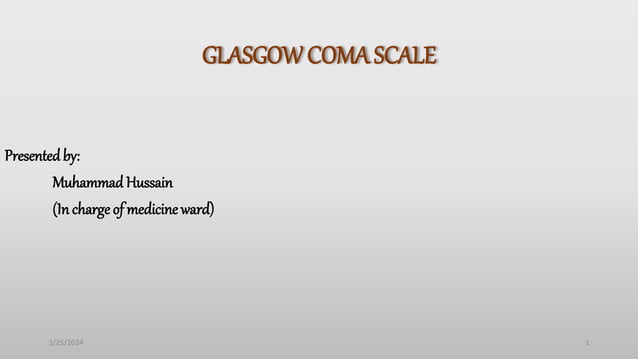 Glasgow Coma Scale (GCS) presentation .pptx