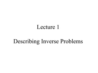 Geophysical mathematical Inverse theory, details and practice | PPTX
