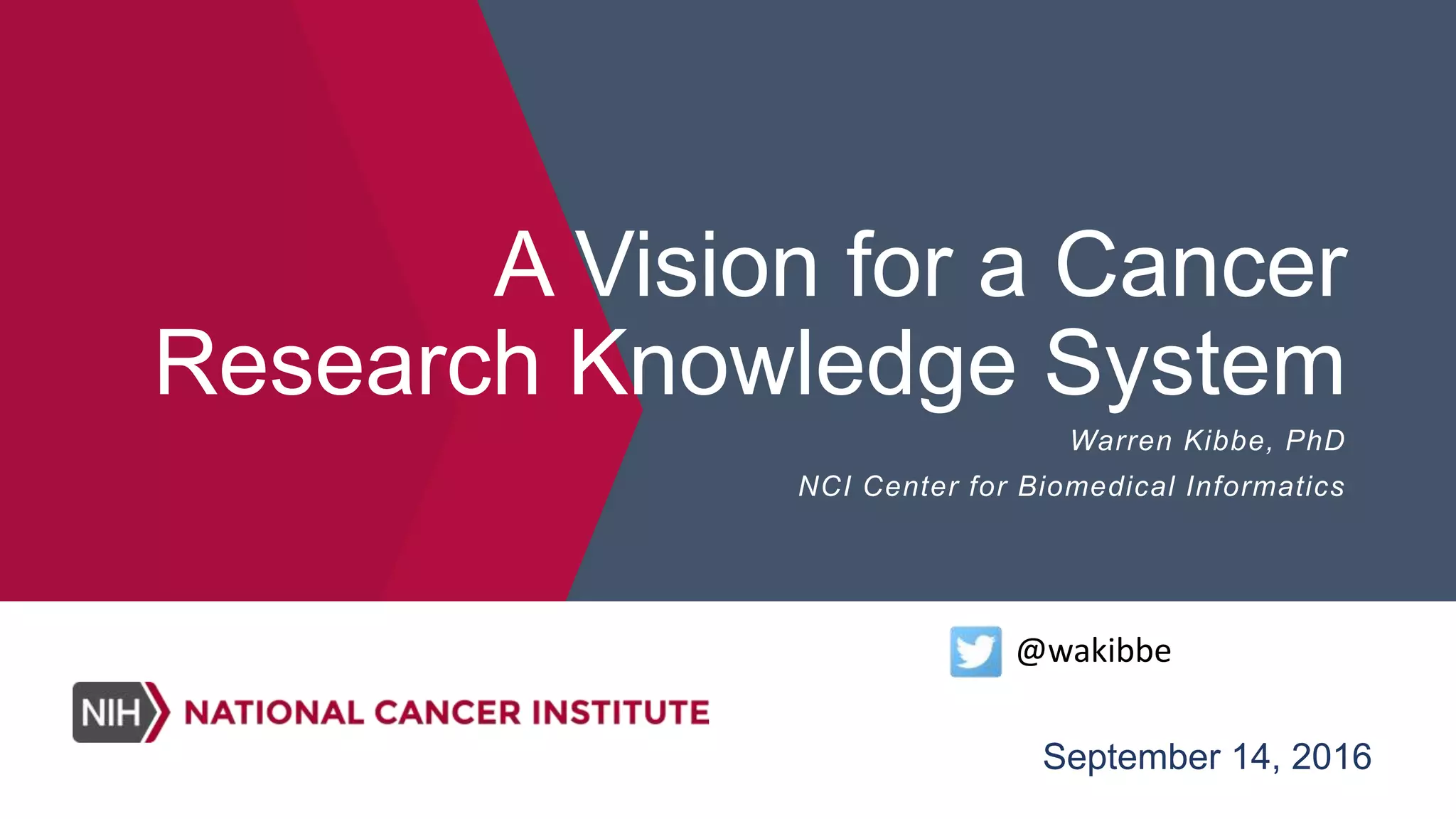 A Vision for a Cancer Research Knowledge System | PPT