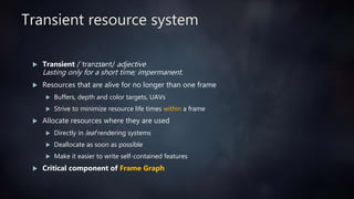 FrameGraph: Extensible Rendering Architecture in Frostbite | PPTX