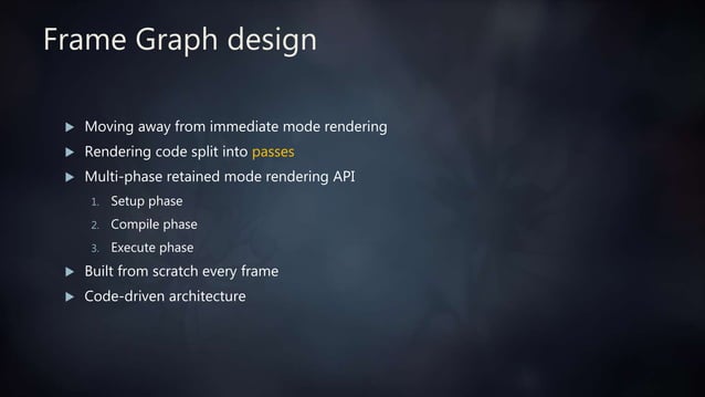 FrameGraph: Extensible Rendering Architecture in Frostbite