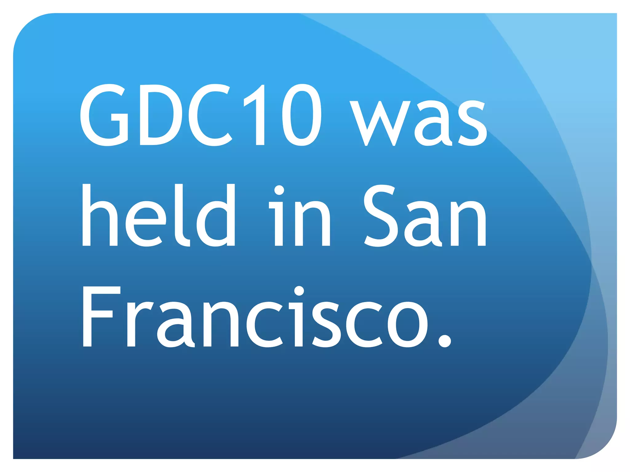 Gdc10 Report in English | PPT | Free Download