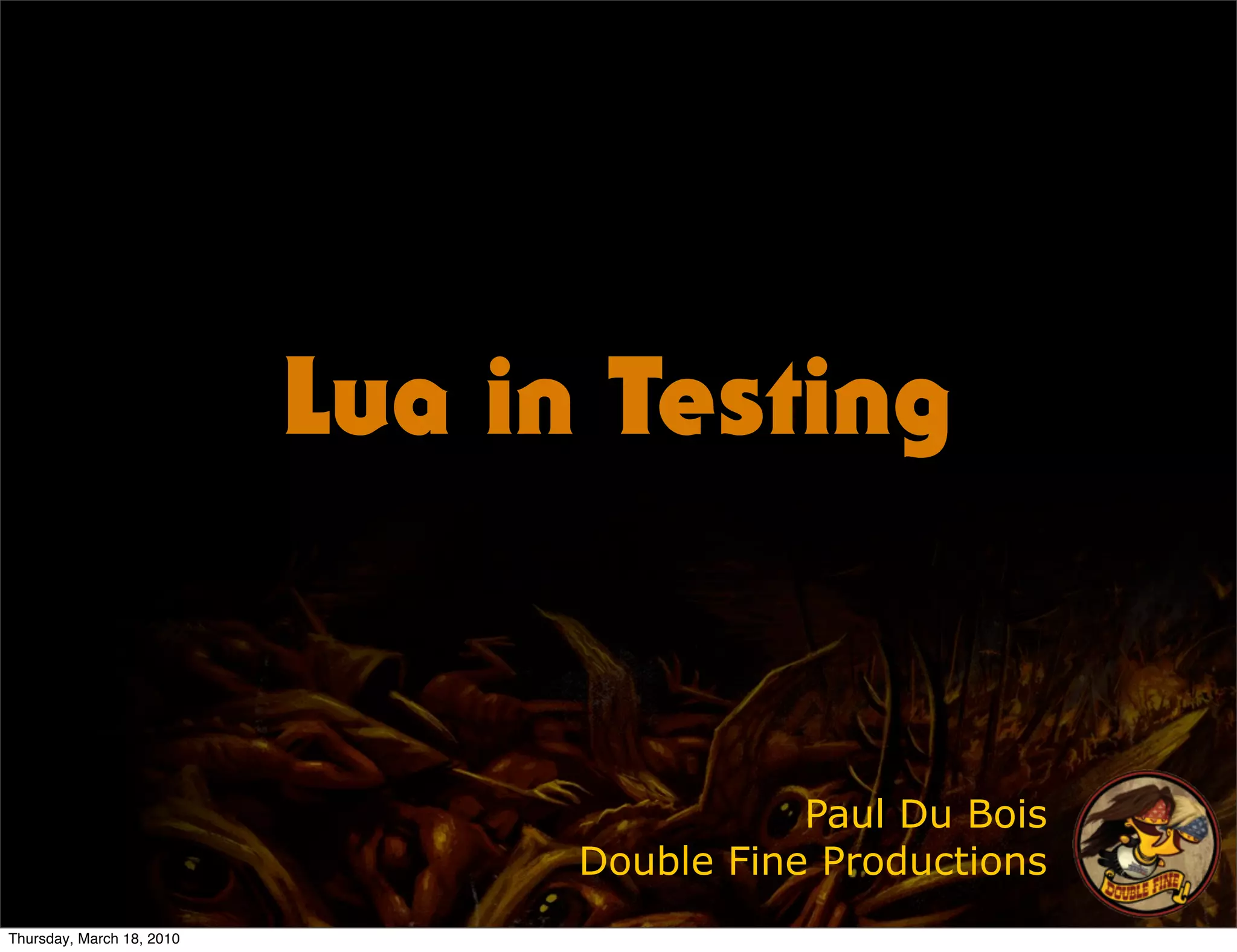 Robotic Testing to the Rescue - Paul Dubois (DoubleFine) | PDF