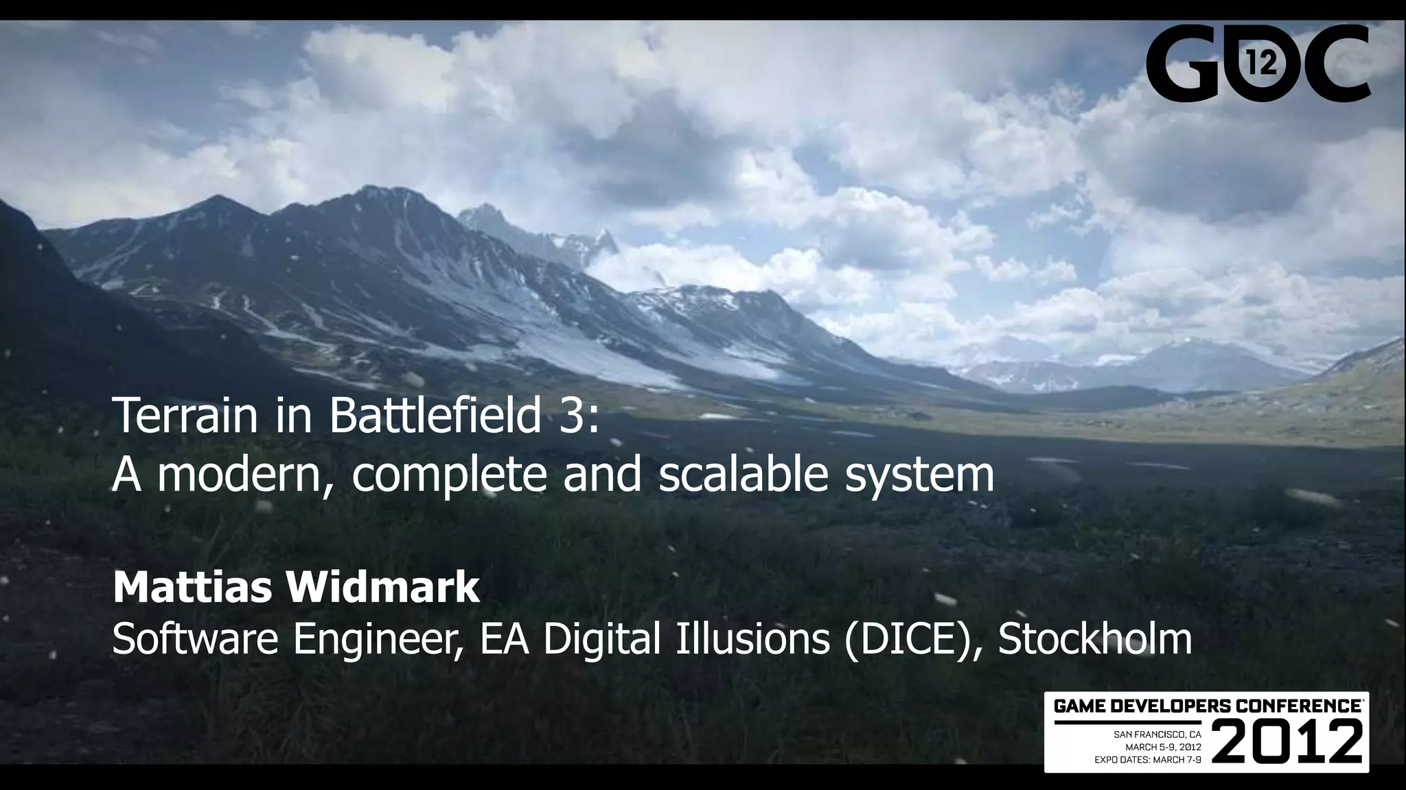 Terrain in Battlefield 3: A Modern, Complete and Scalable System | PPTX