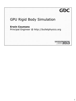 GPU Rigid Body Simulation GDC 2013 | PDF