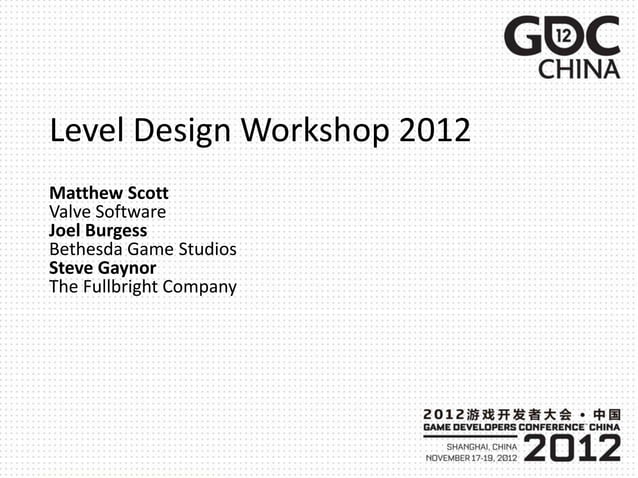 Level Design Workshop - GDC China 2012 | PPTX