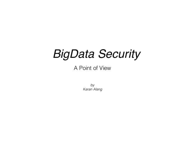 BigData Security - A Point of View | PPT