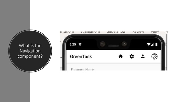 Introducing The Navigation Component In Android Ppt