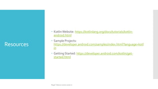 KOTLIN ON ANDROID STUDIO (BASICS) GDG GANDHINAGAR | PPT