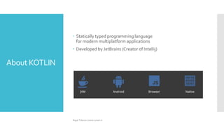 KOTLIN ON ANDROID STUDIO (BASICS) GDG GANDHINAGAR | PPT