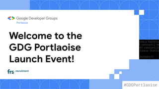 GDG Portlaoise Launch Event Presentation | PDF