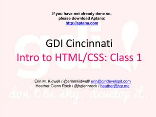 Girl Develop It Cincinnati: Intro to HTML/CSS Class 1 | PPT