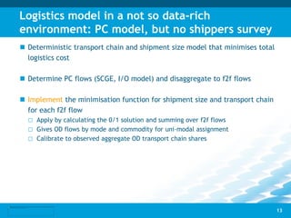 Freight transport models with logistics in data-rich and not so rich ...