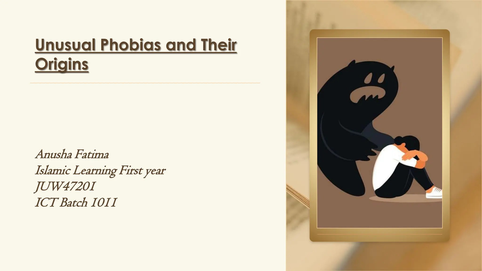 Phobias and their Origin, unusual and unique phobias. ICT-assignment , Jinnah University for ...