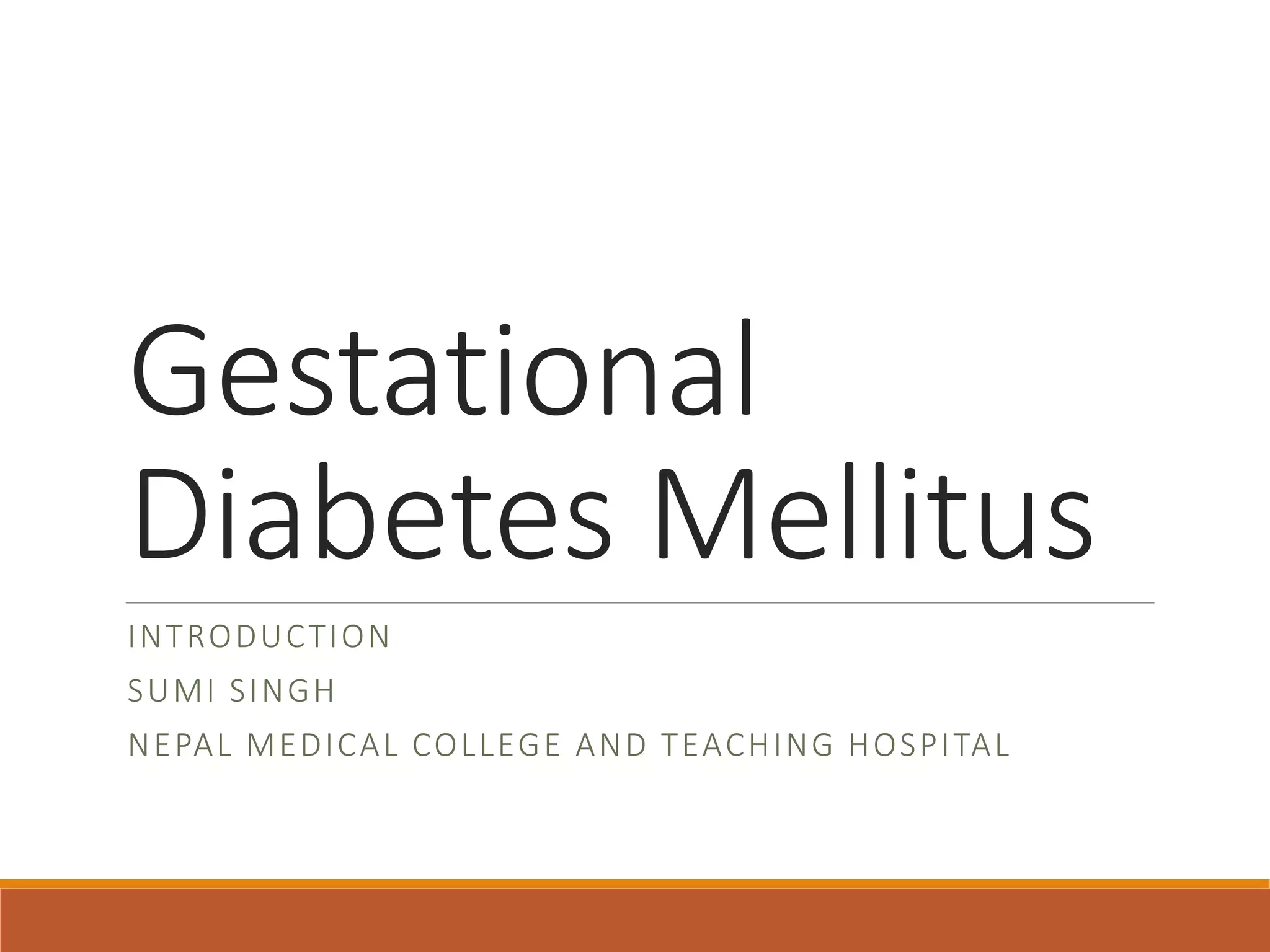 Introduction to Gestational Diabetes Mellitus | PPTX