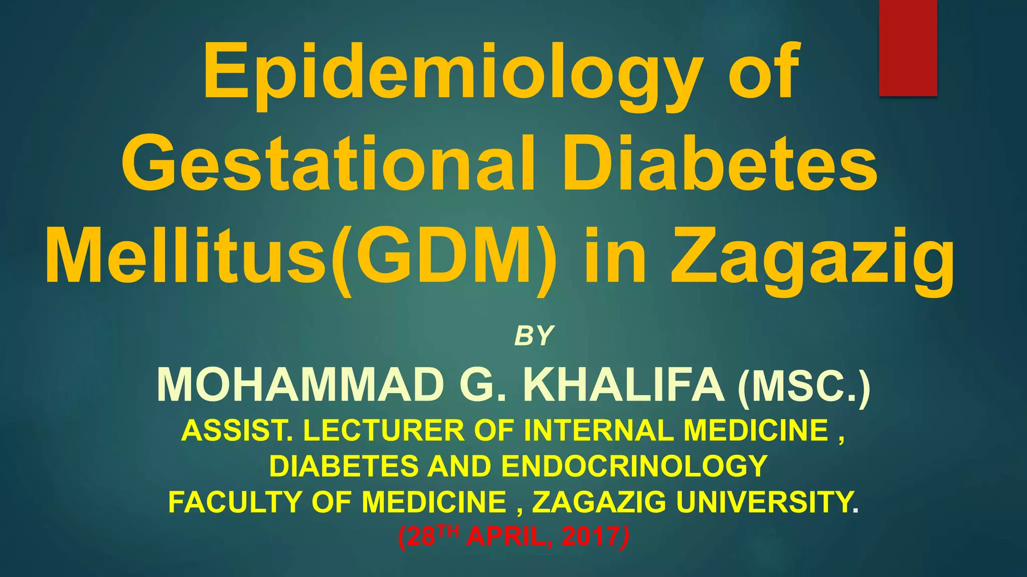 Epidemiology of GDM in Zagazig | PPT