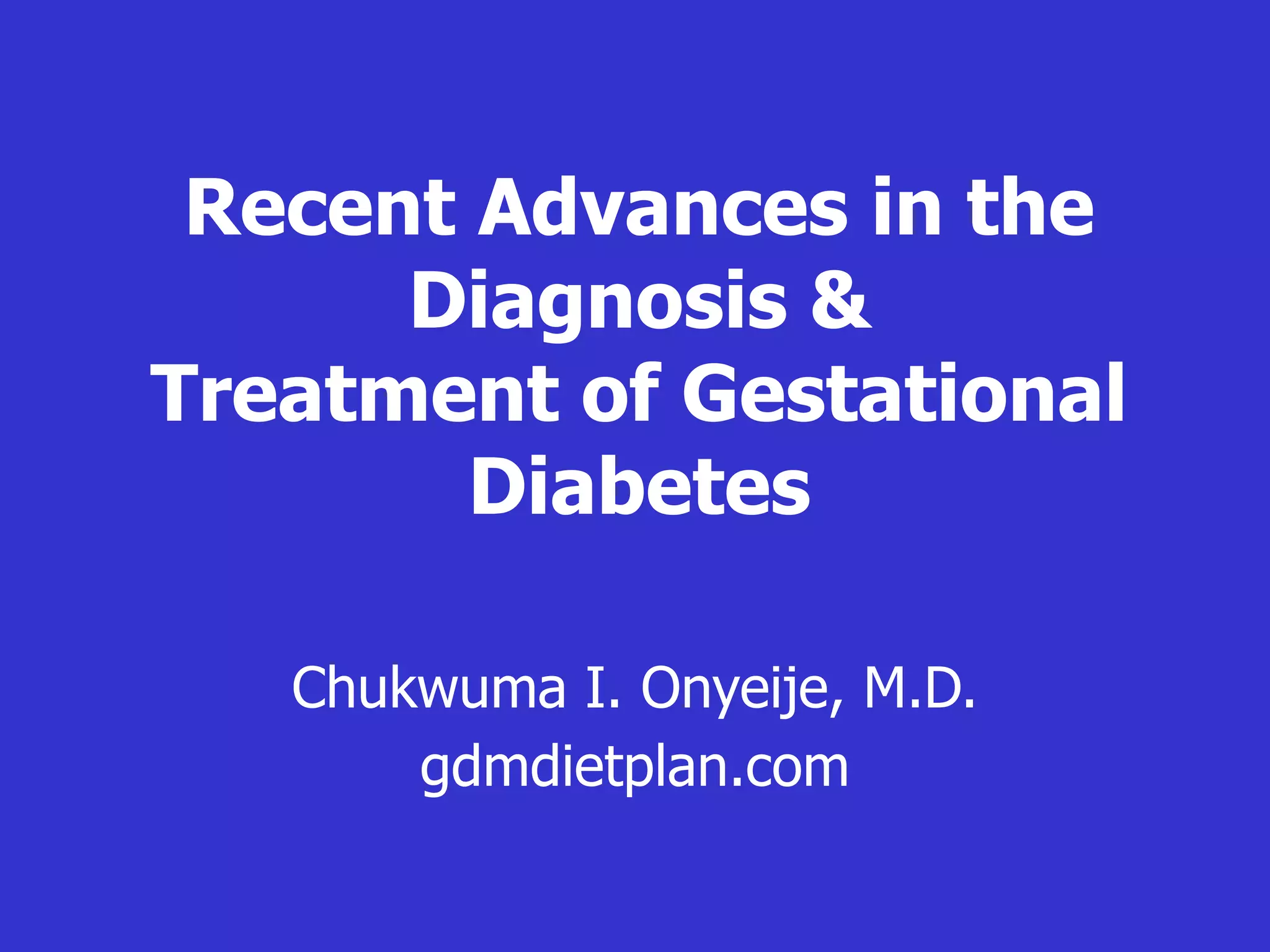 Recent Advances in the Diagnosis and Treatment of Gestational Diabetes ...