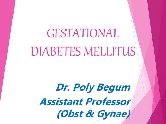 GDM_ gestational diabetes mellitus : gynecology & obstetrics | PPT