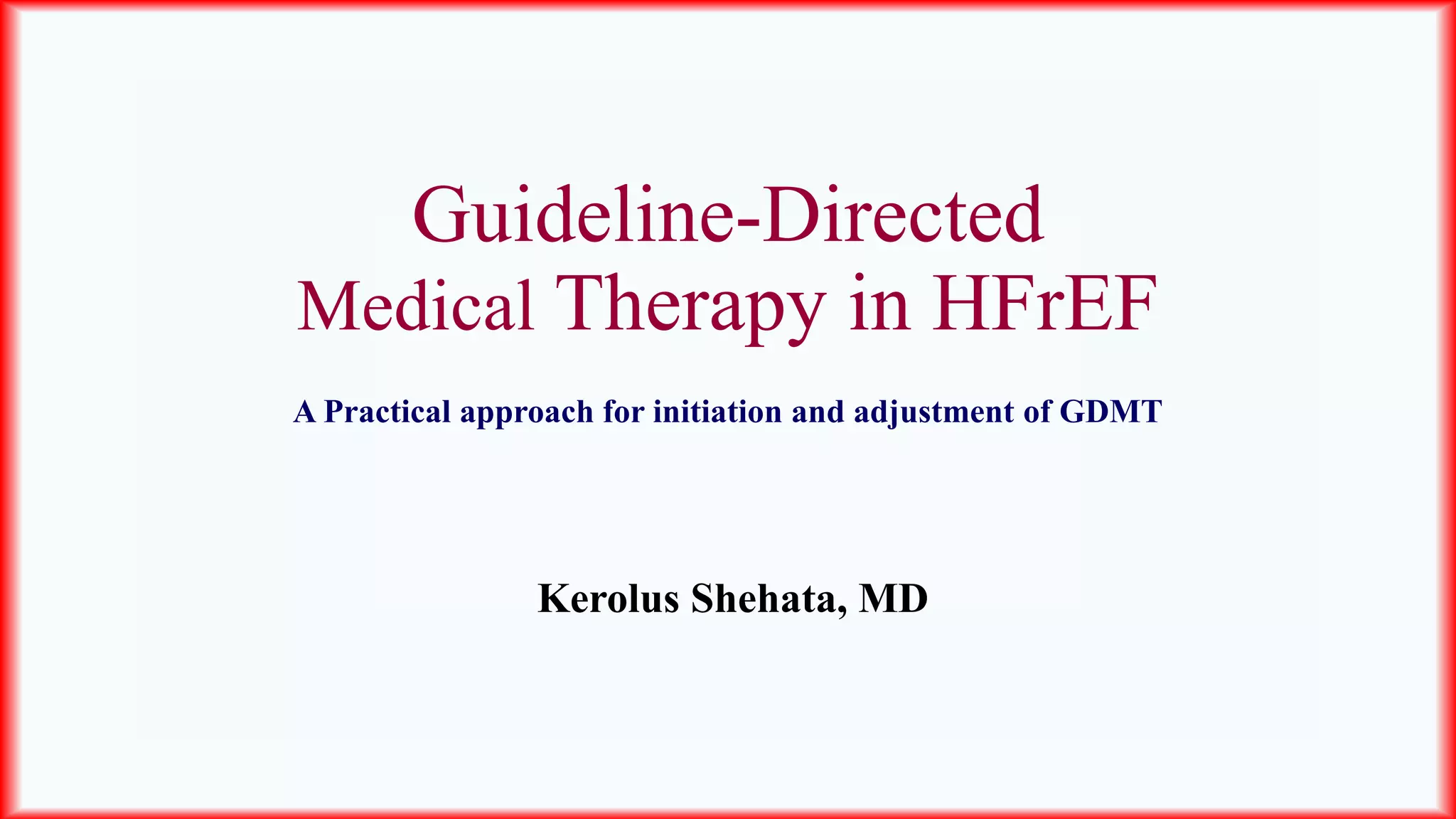 Guideline‐Directed Medical Therapy in HFrEF | PPTX