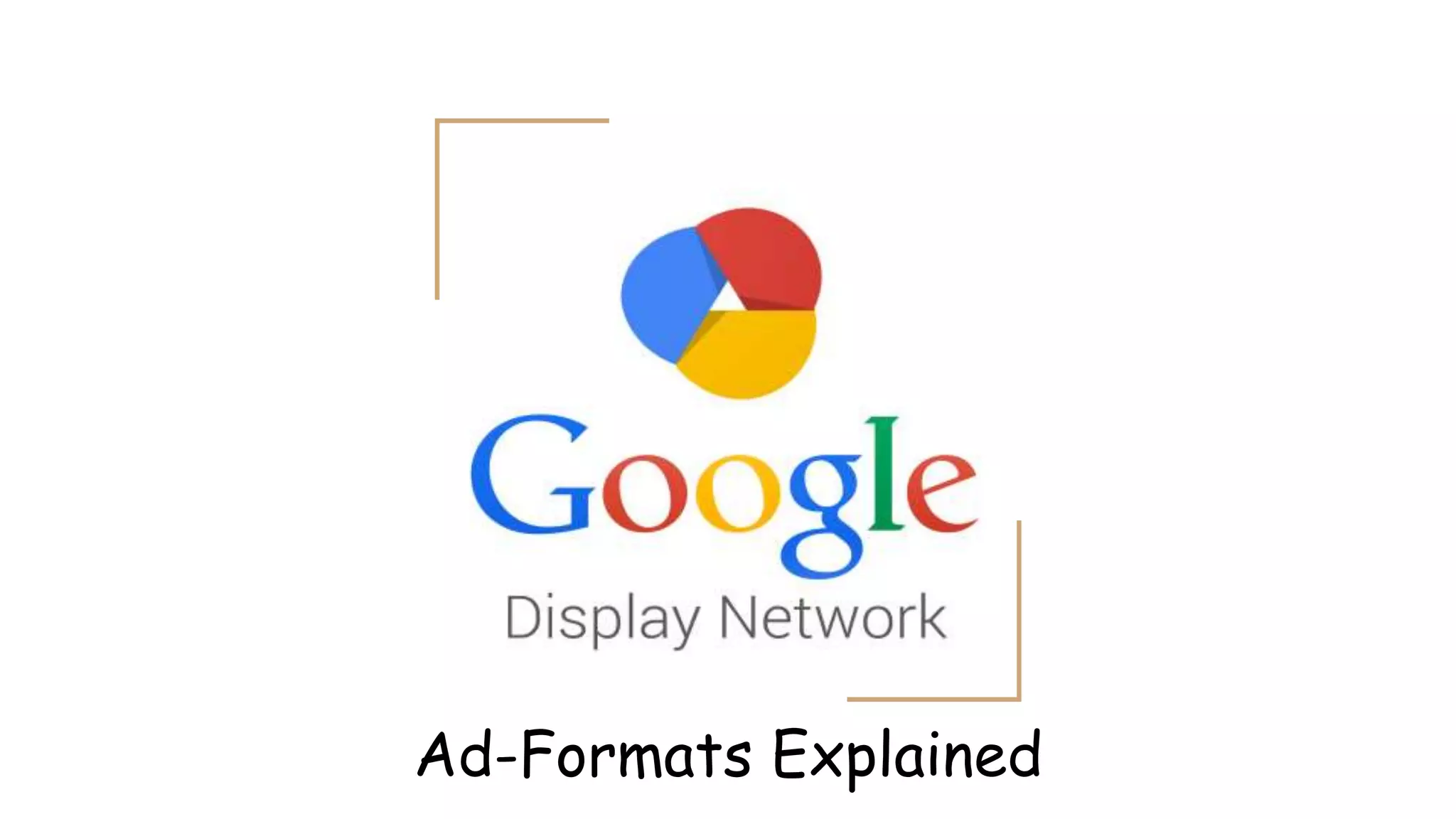 Google Display Ad-Formats Explained | PPT