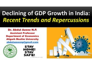 Declining of GDP Growth in India: Recent Trends and Repercussions | PPT