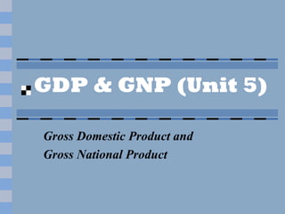 Gdp or gnp | PPT