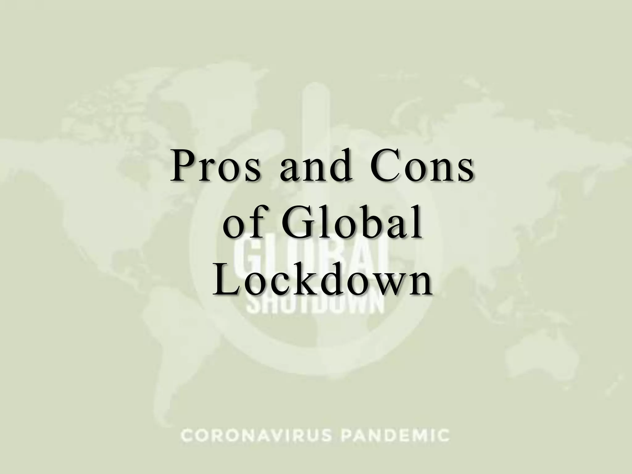 pros and cons of global lockdown | PPTX