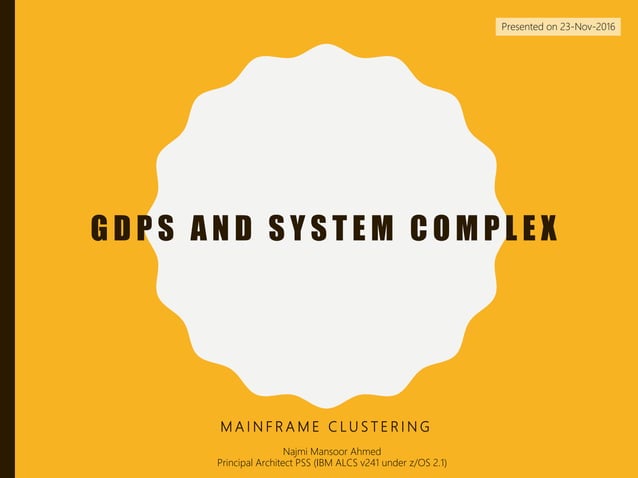 GDPS and System Complex | PPTX | Operating Systems | Computer Software and Applications