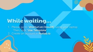 [Study Jam 1.0] Flutter Workshop (Beginner) | PPT