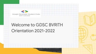 Gdsc orientation 2021 22 | PPT